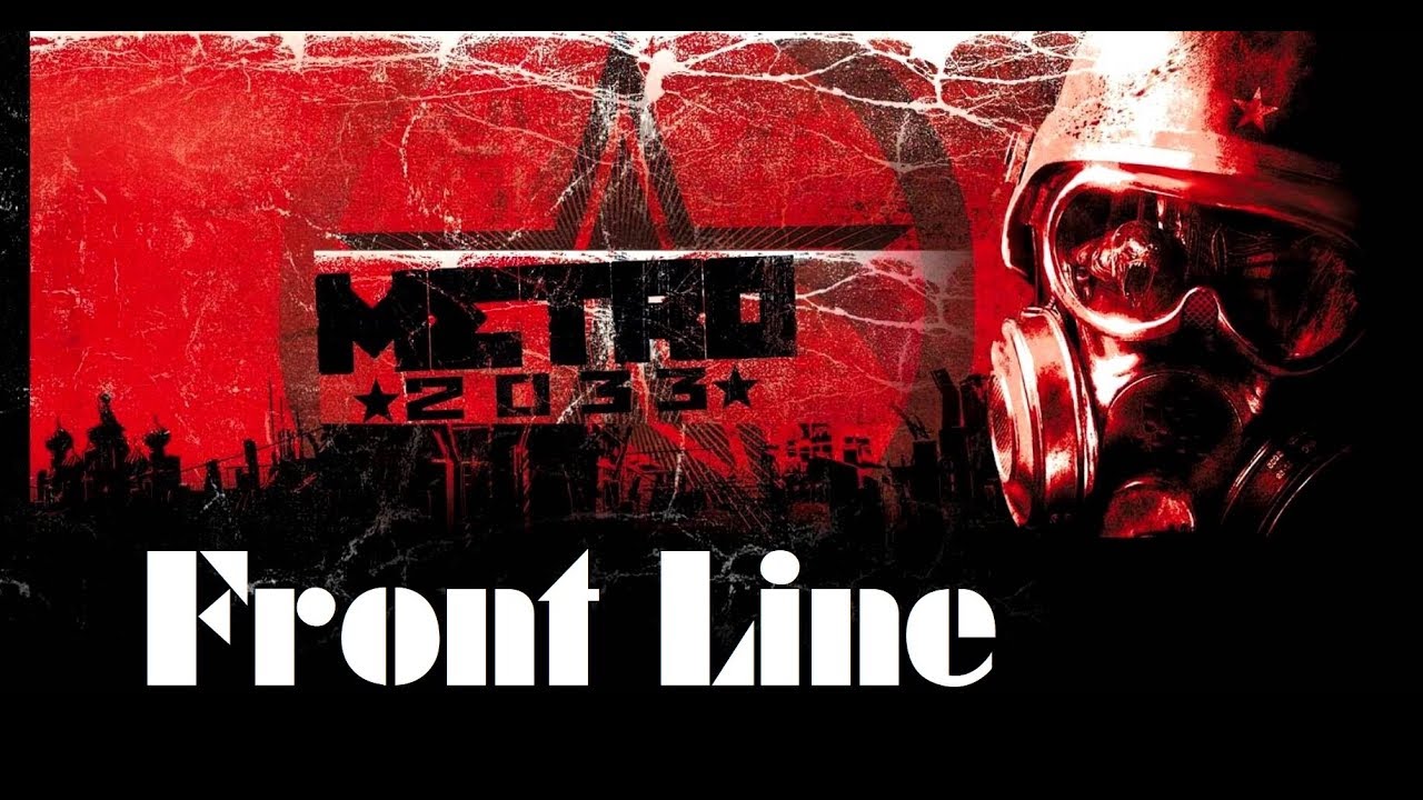 Metro 2033 Redux - Chapter 13: "Front Line" - No Commentary - Eng ...