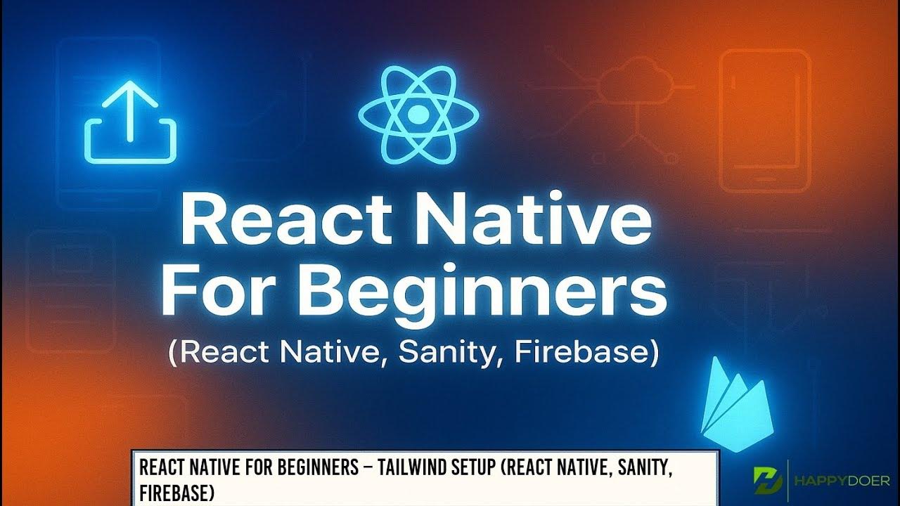 React Native For Beginners (React Native, Sanity, Firebase) Part 3 - Tailwind - YouTube