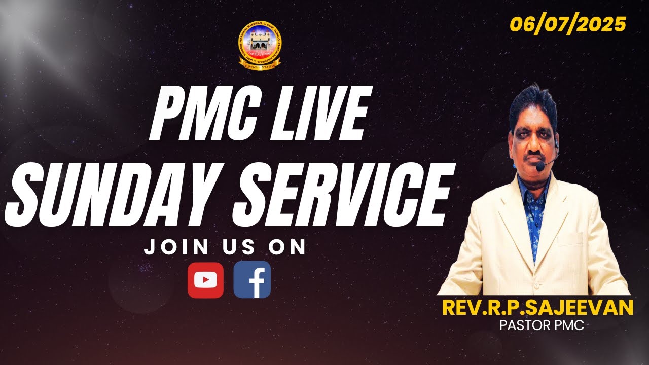 PMC LIVE SUNDAY SERVICE || 06/007/2025 || REV.R.P.SAJEEVAN || PASTOR ...