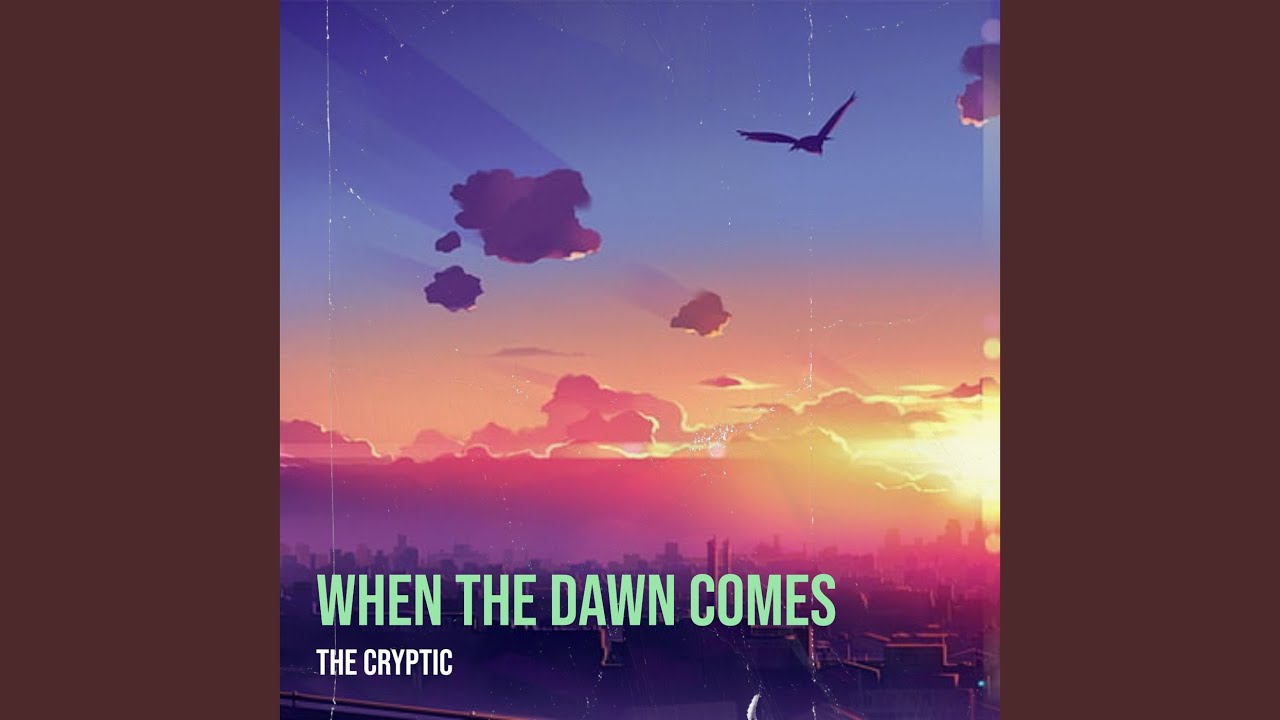 When the Dawn Comes - YouTube