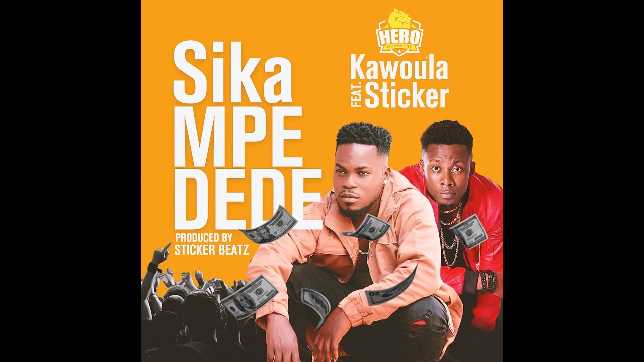 Kawoula Biov - Sika Mpe Dede Ft Sticker Songs (Official Audio Slide ...