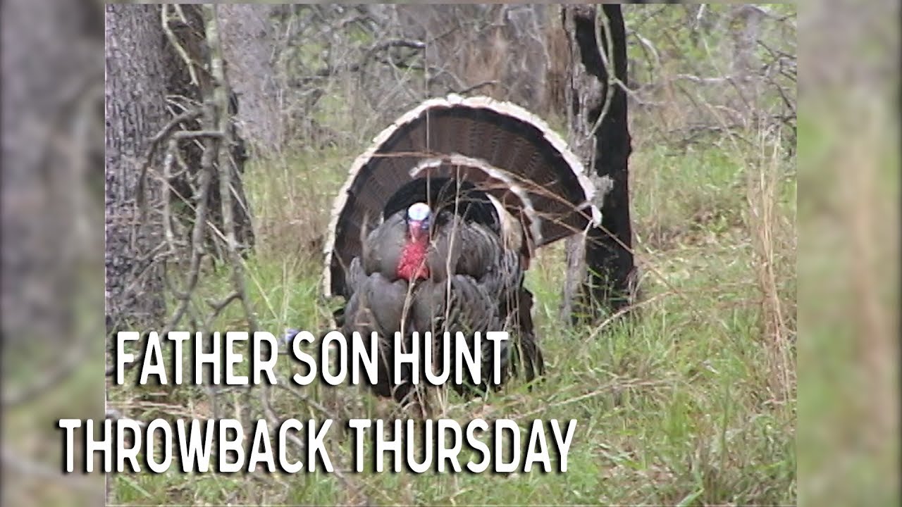 Fun Father Son Turkey Hunt | Throwback Thursday - YouTube