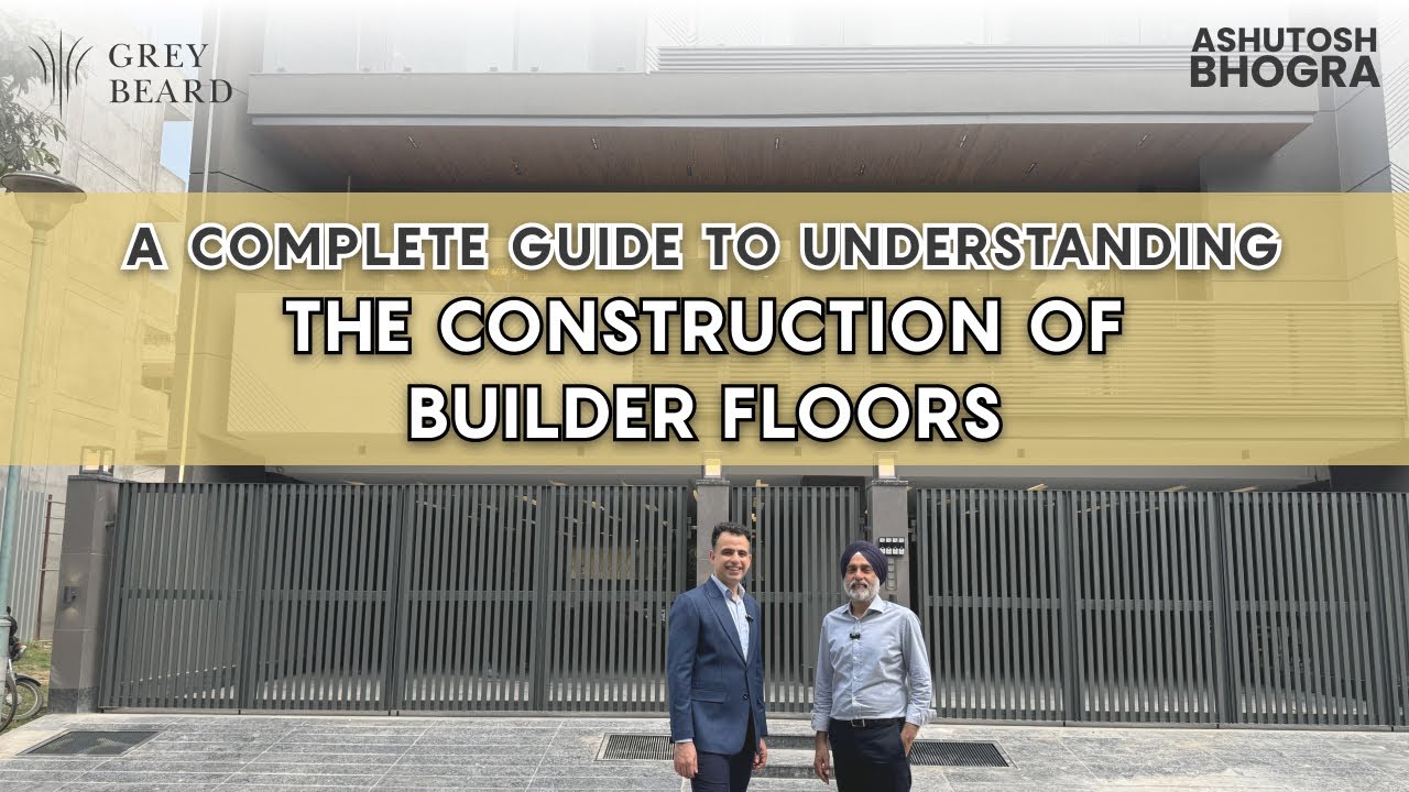 A Complete Guide To Understanding The Construction of Builder Floors ...