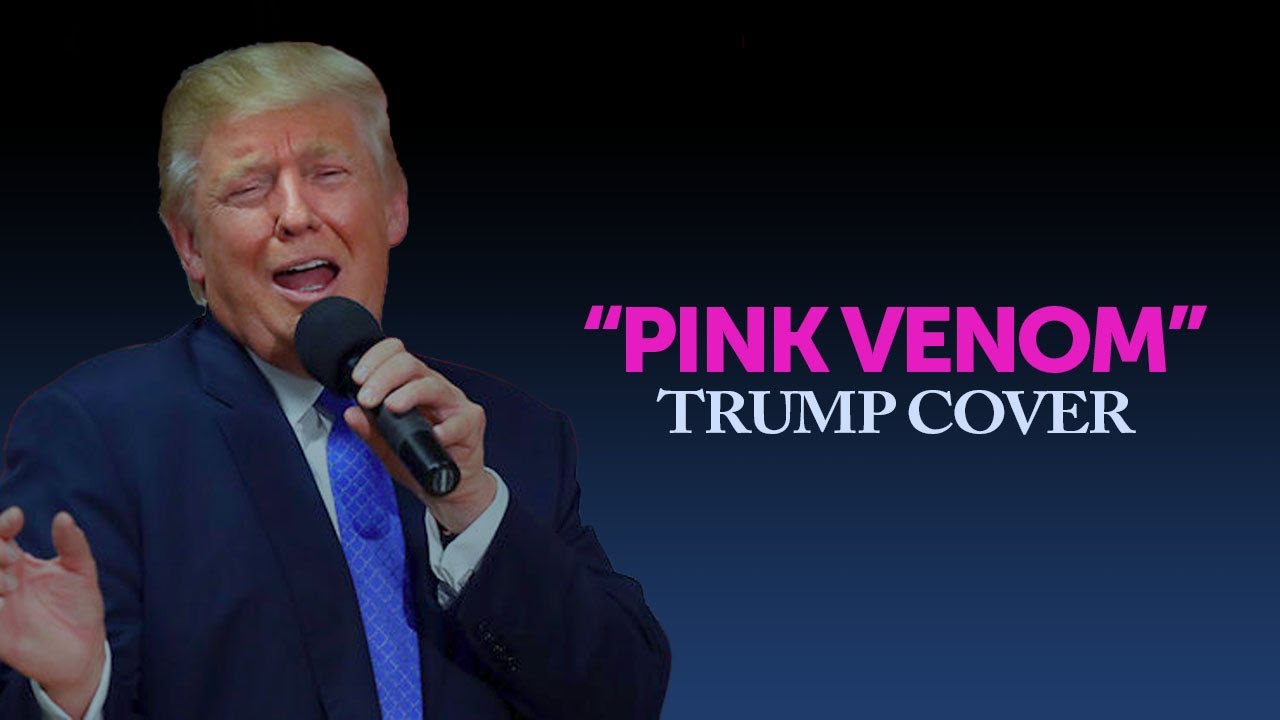 Donald Trump sings Pink Venom Cover - Blackpink Remix - YouTube