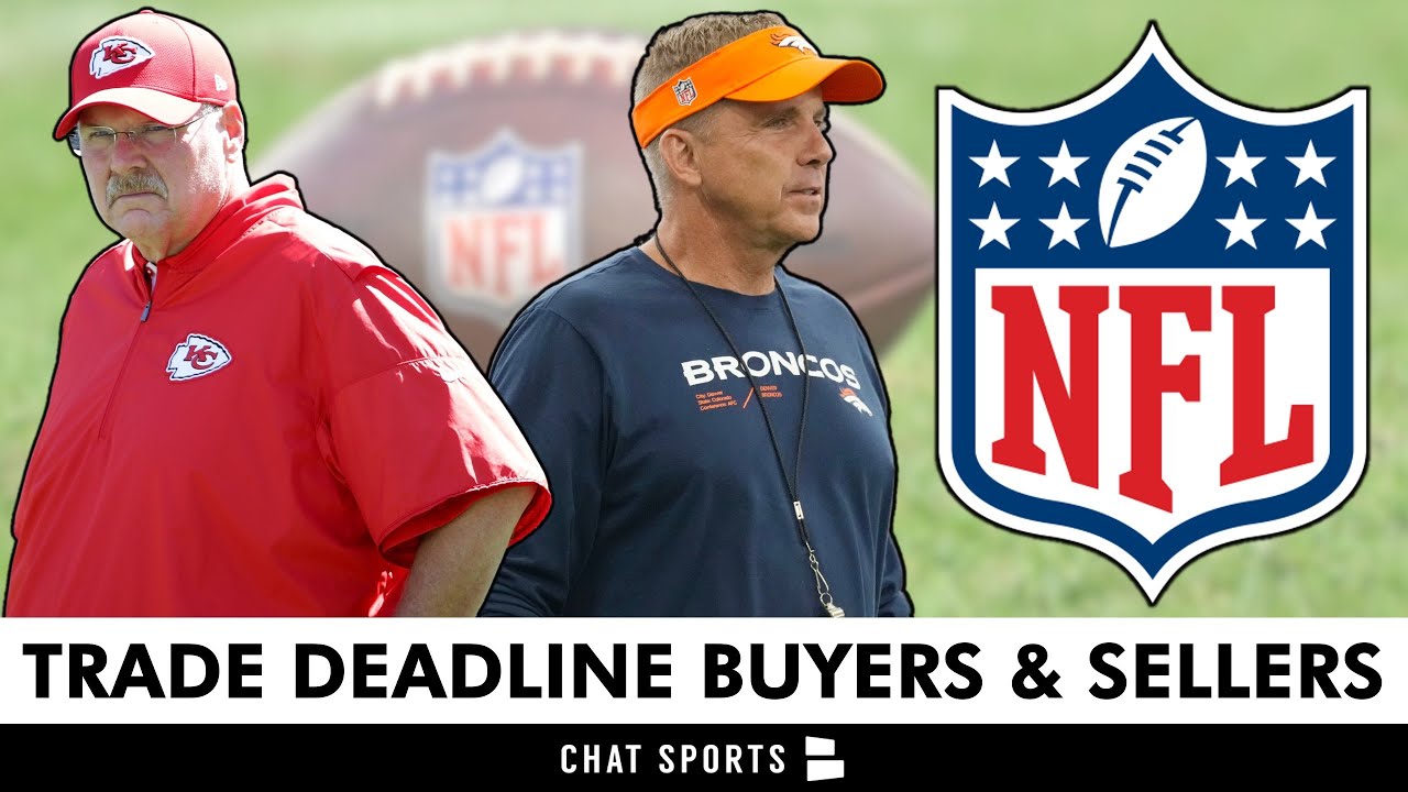 NFL Trade Rumors: Top Buyers & Sellers At NFL Trade Deadline Ft. Kansas ...