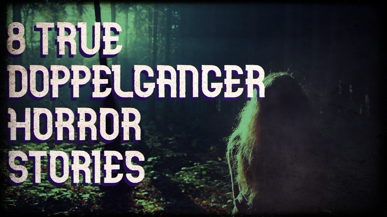 8 true doppelganger horror stories - YouTube
