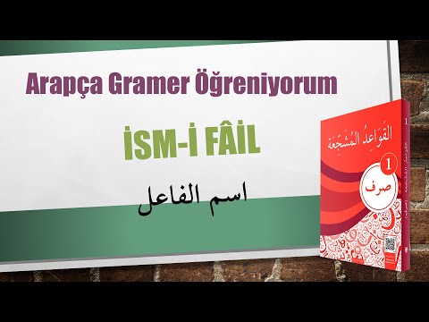 Sarf-1- İsm-i Fail - 6. Konu / اسم الفاعل