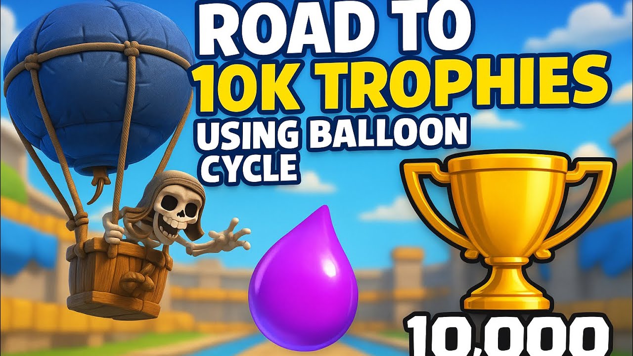 Road to 10k trophies! (Clash Royale) ft. Balloon cycle - YouTube