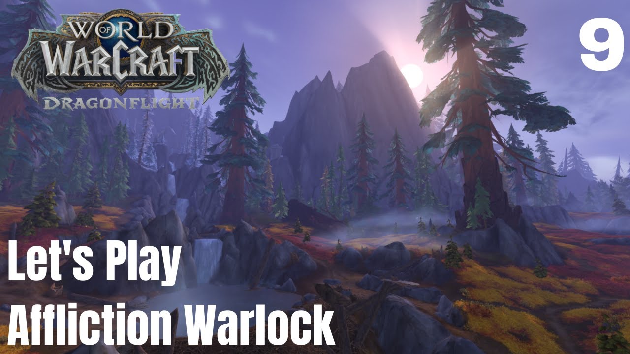 WoW Dragonflight Ep9 / First Playthrough / The Azure Span / Affliction ...