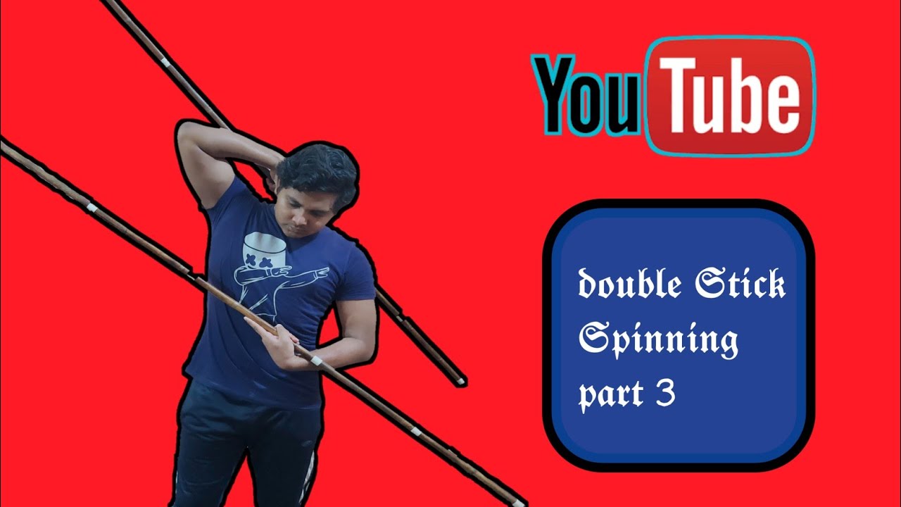 Double Stick Spinning Part 3 - YouTube