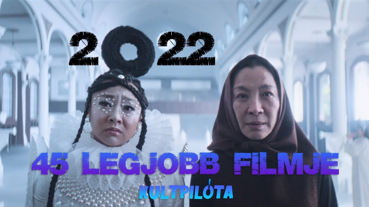 2022 45 legjobb filmje - YouTube