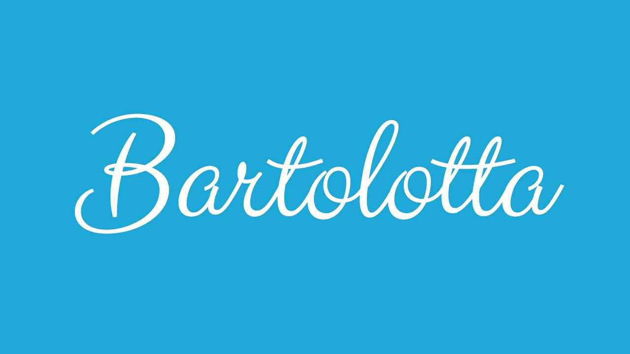 Learn how to Sign the Name Bartolotta Stylishly in Cursive Writing ...