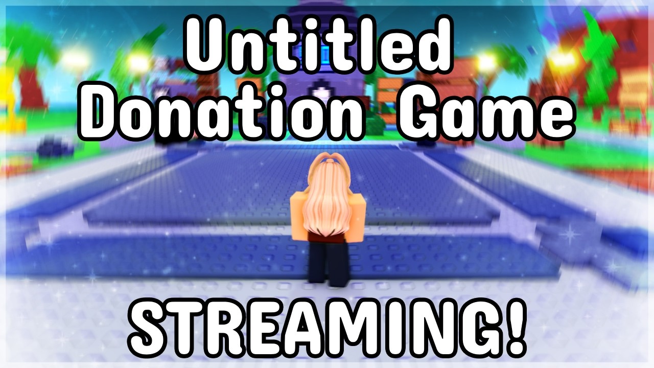 🔴 UNTITLED DONATION GAME LIVE! 🔴| DONATING TO VIEWERS & RAISING ROBUX ...