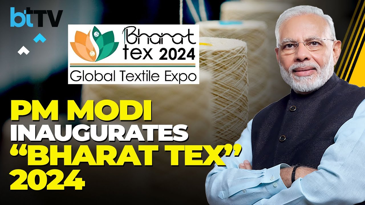 PM Modi To Inaugurate Bharat Tex 2024, India’s Largest Global Textile Exhibition At Bharat ...