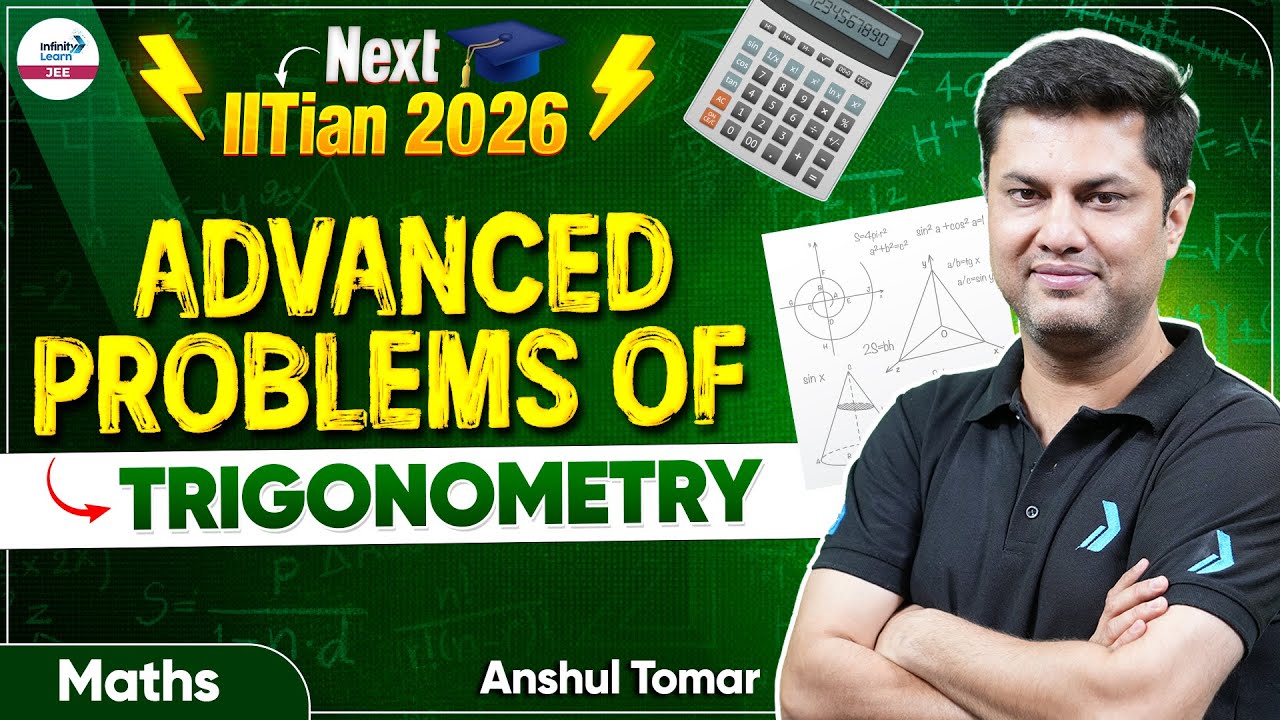 Advanced Problems of Trigonometry | Class 11 Math | JEE 2026 ...