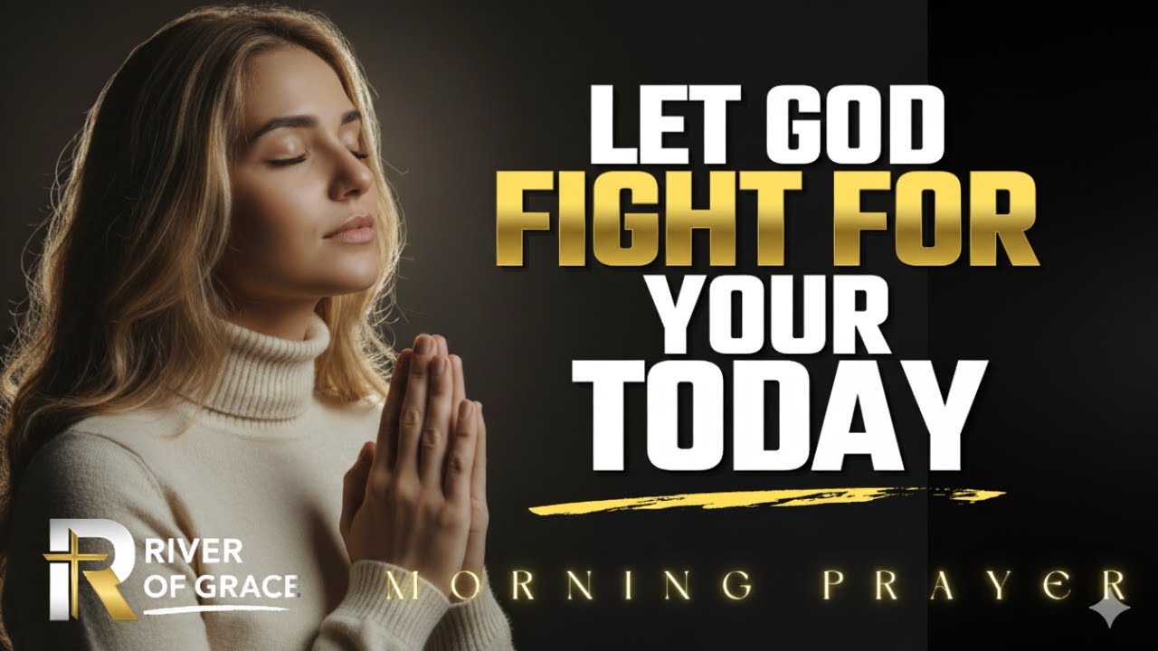 A Prayer For Victory Over Every Battle (Let God Fight For Your Today ...