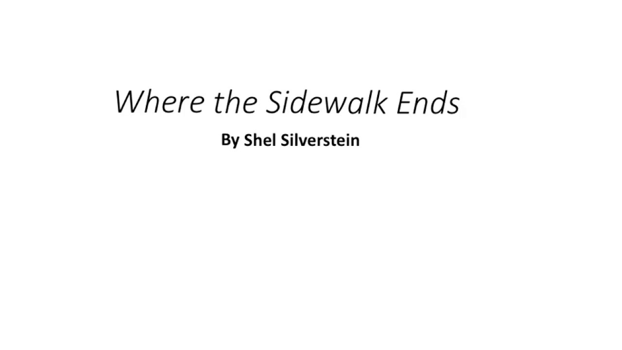 Where the Sidewalk Ends by Shel Silverstein Reading aloud, meaning ...