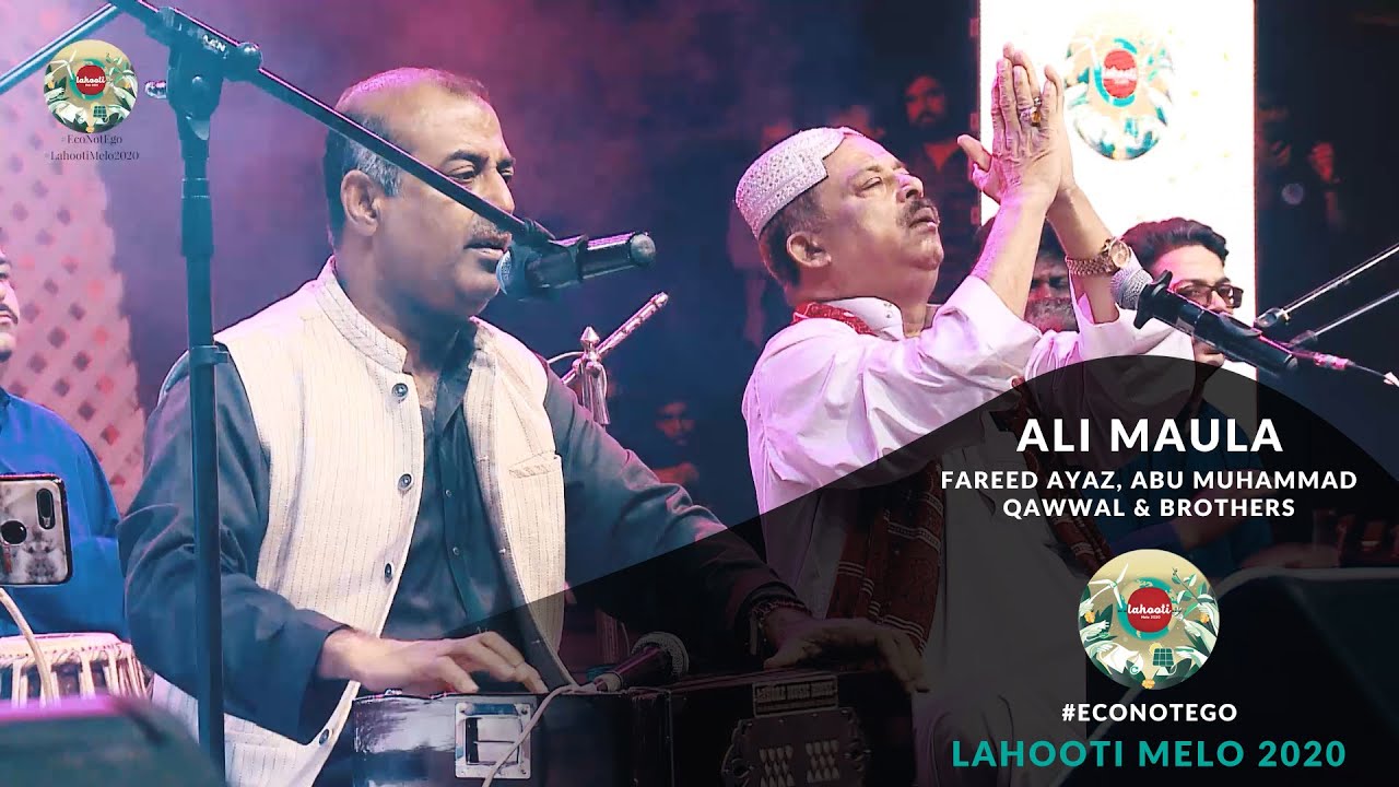 Ali Maula - Fareed Ayaz, Abu Muhammad Qawwal and Brothers | Live at ...