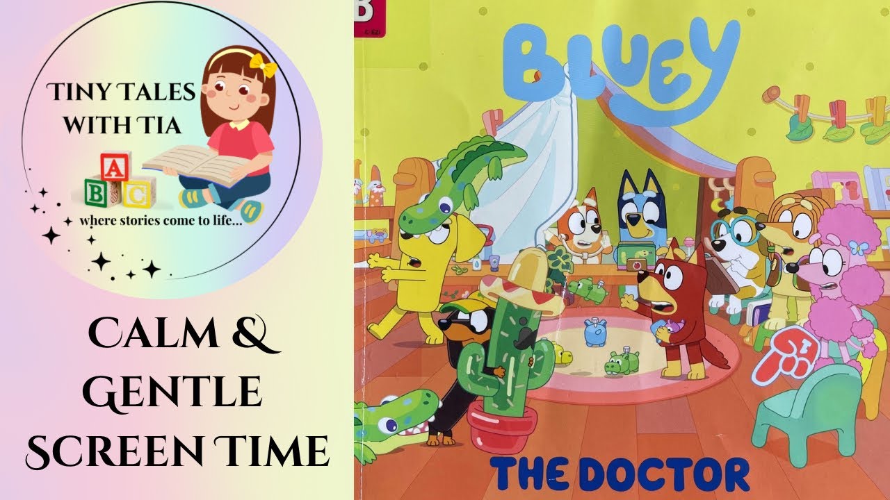 Bluey - The Doctor | Read Aloud Storytime | Tiny Tales with Tia - YouTube
