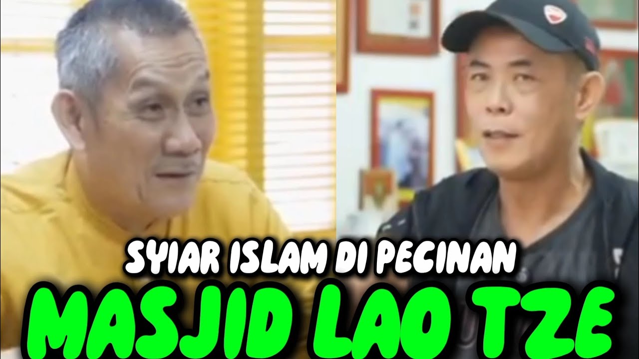 KISAH ISLAMI | MASJID LAO TZE syiar Islam di Pecinan. #kisahislami # ...