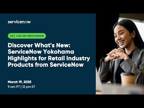 Discover What's New: ServiceNow Yokohama Highlight... - ServiceNow ...