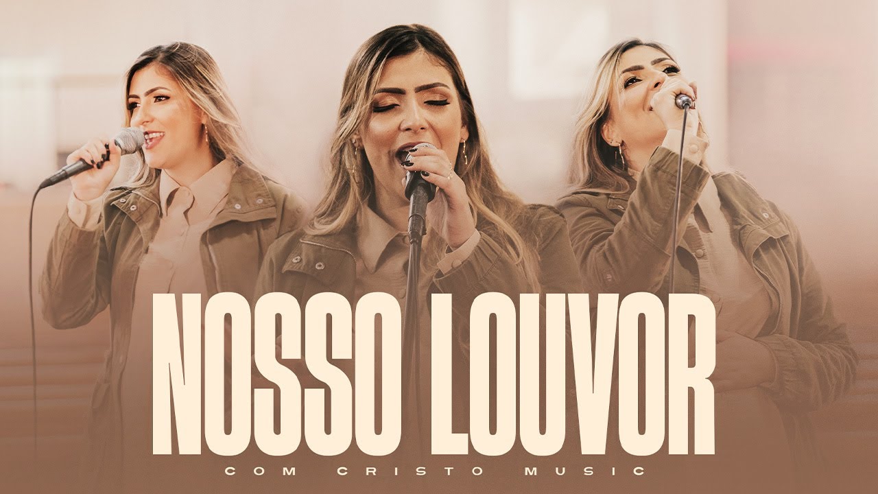 Com Cristo - Nosso Louvor (Clipe Oficial) - YouTube