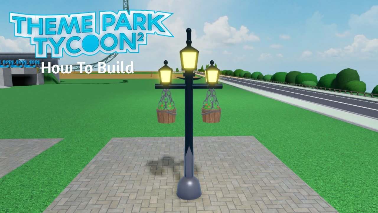 How to build a lamp post in Theme Park Tycoon 2 Roblox - YouTube