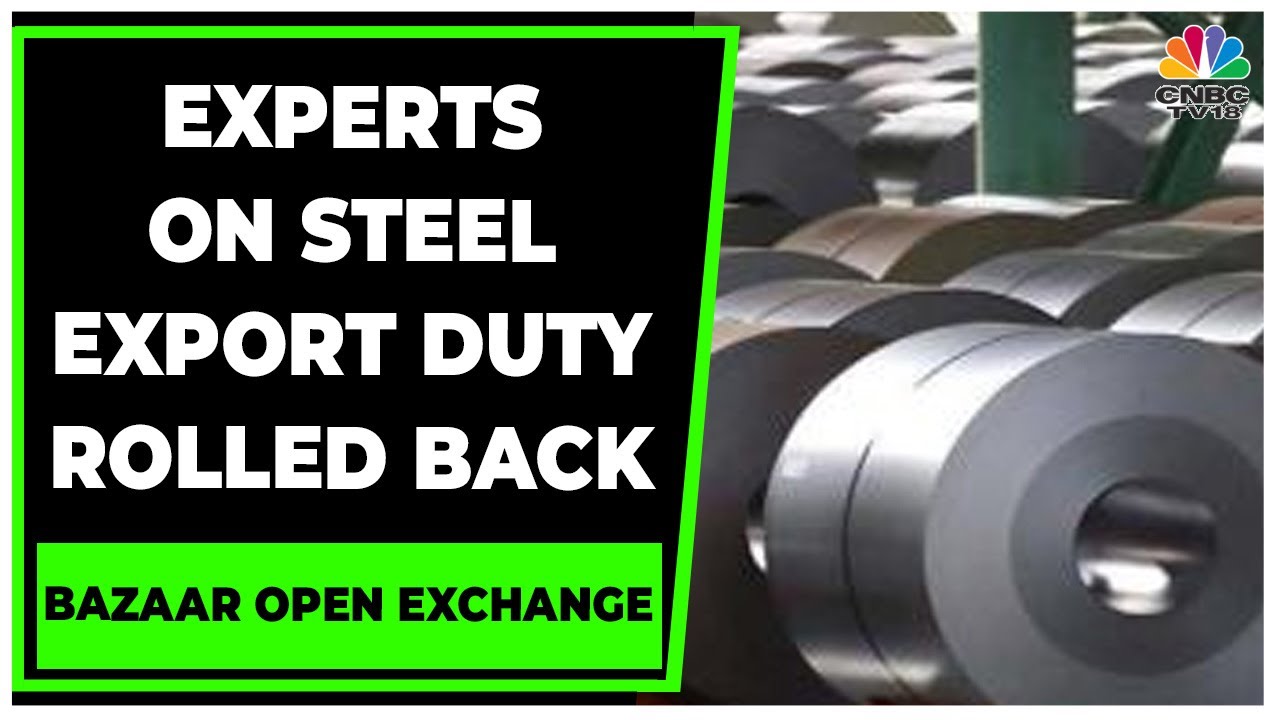 Experts Discuss Impact Of Rollback On Steel Export Duty | Bazaar Open ...