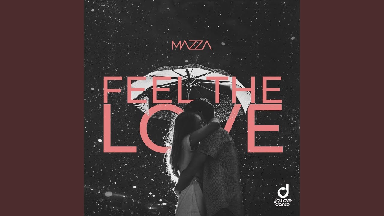 Feel the Love - YouTube Music