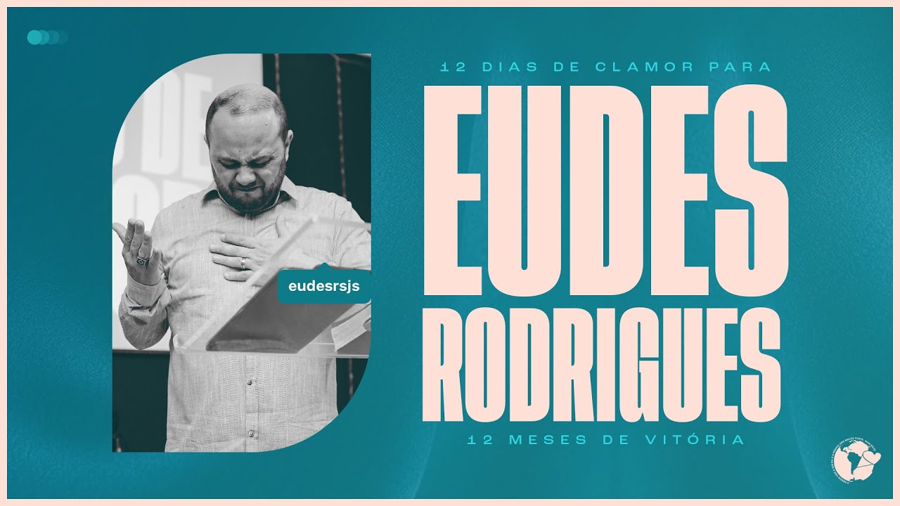 DIA 06 | EV EUDES RODRIGUES | 12 DIAS DE CLAMOR - YouTube