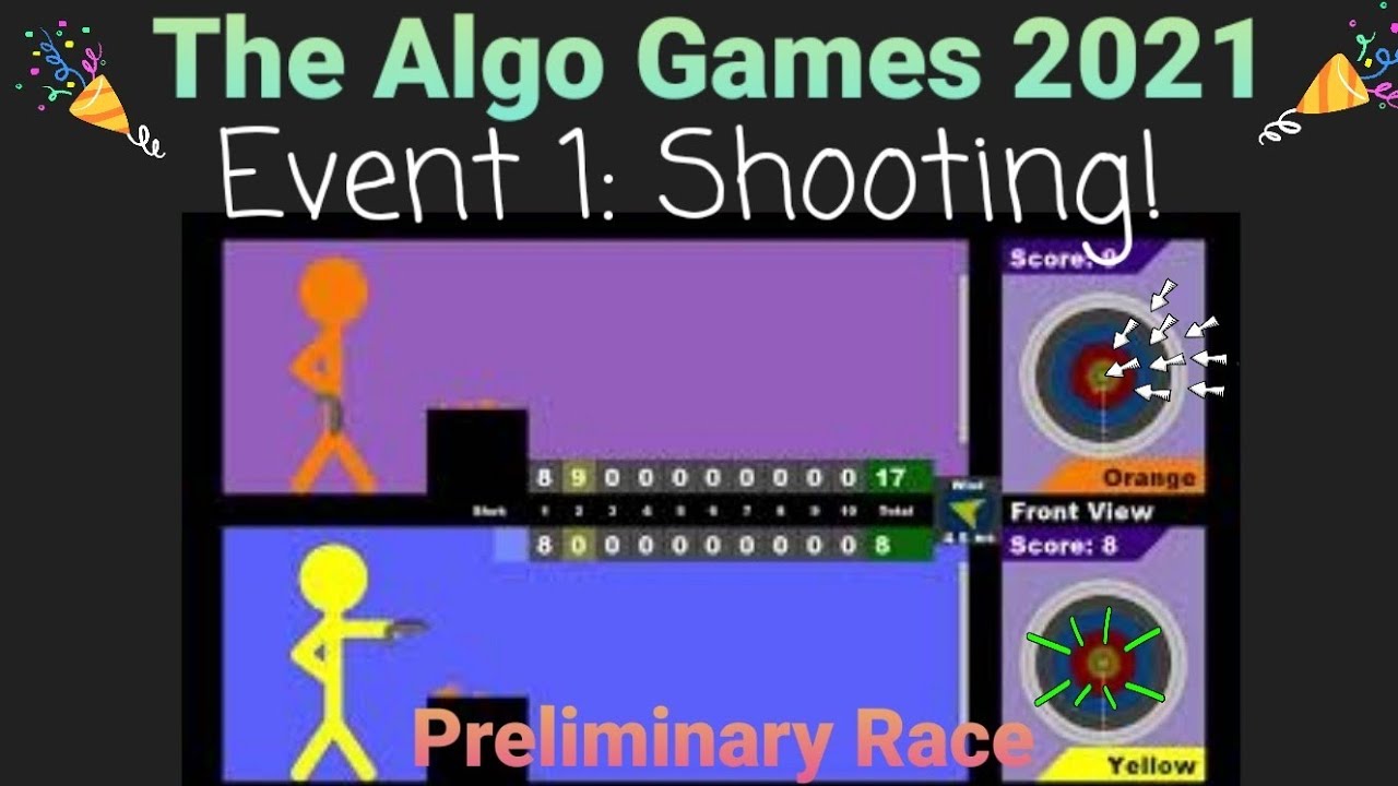 [NEW Series] The Algo Games 2021 - Event 1: Shooting | Preliminary ...