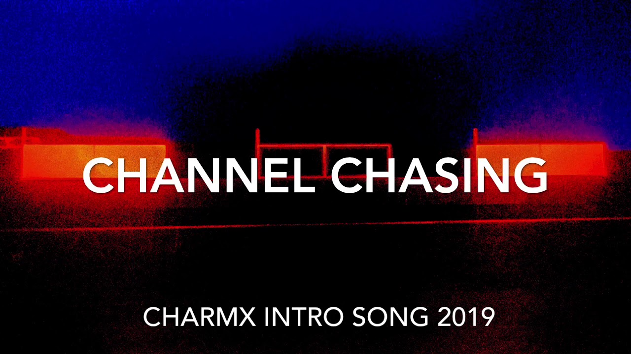 Channel Chasing - Charmx Intro Song 2019 - YouTube