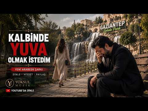 KALBİNDE YUVA OLMAK İSTEDİM | Damar Arabesk Şarkı 2026