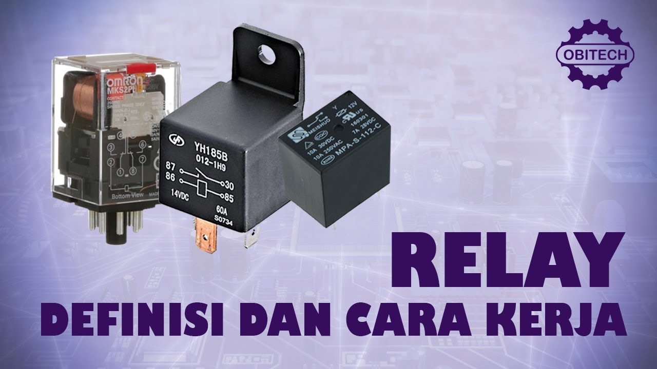 Cara Kerja Relay dan Jenis-jenisnya - YouTube