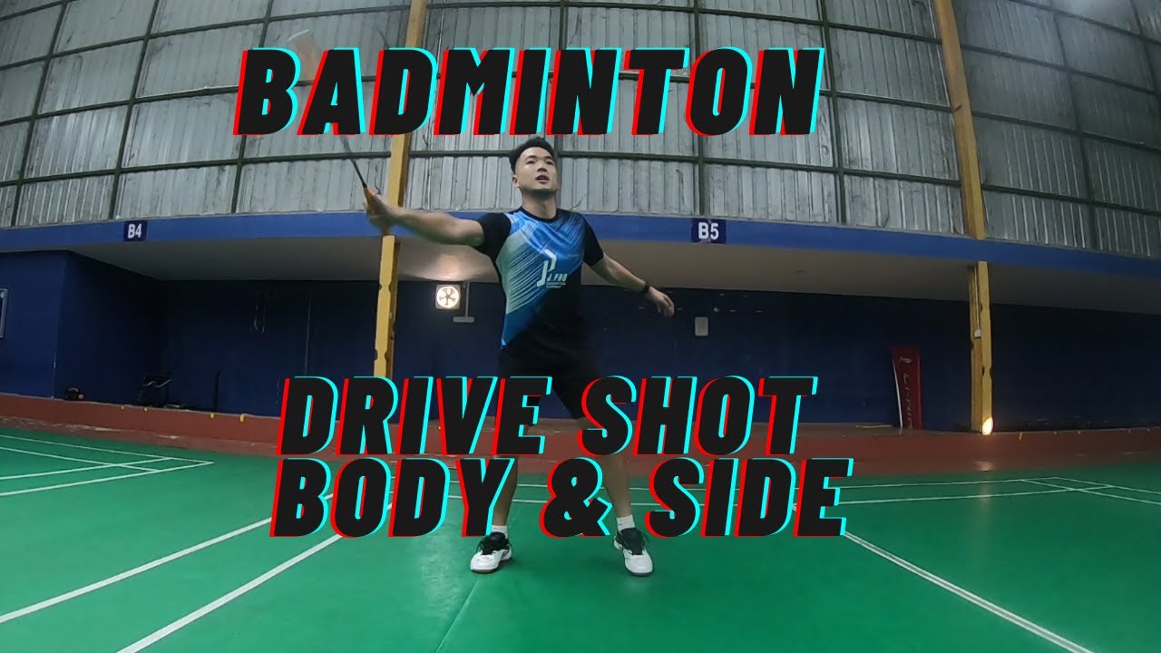 BADMINTON DRIVE SHOT - BODY & SIDE DRIVE SHOT - EPISODE 17 - YouTube