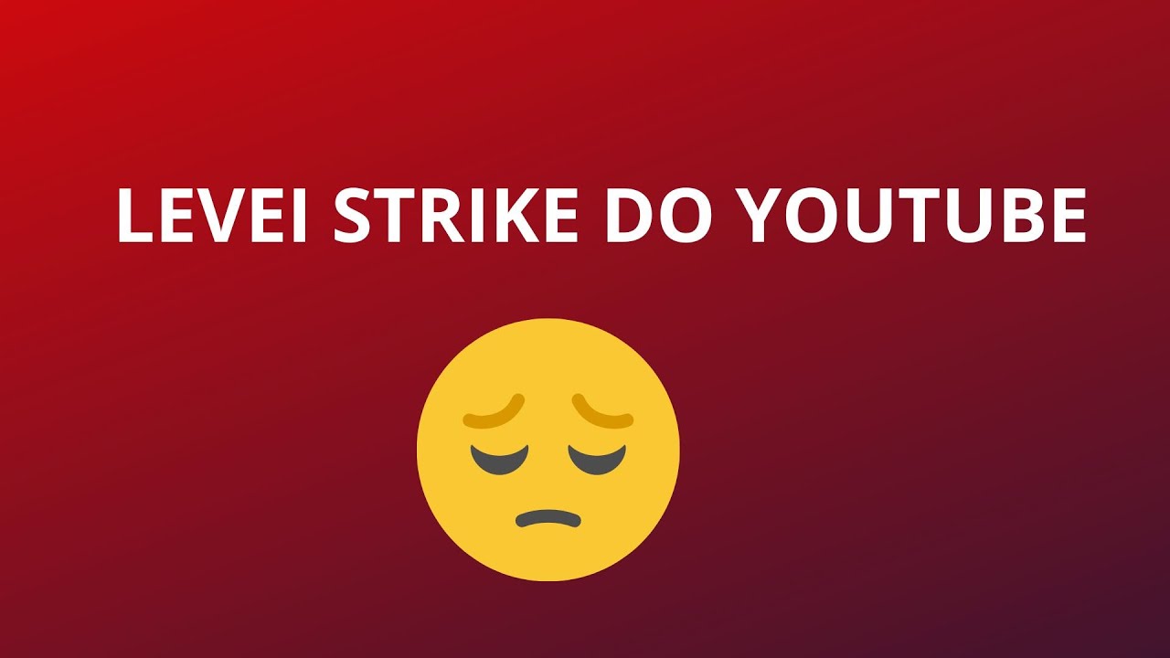 Levei Strike do YouTube - YouTube