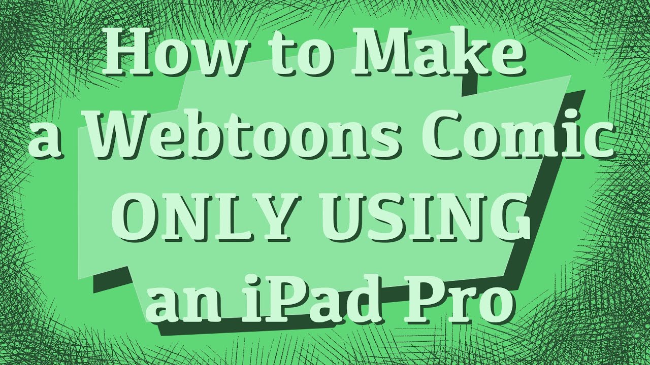 How to make a WebToons comic only using an iPad Pro. - YouTube