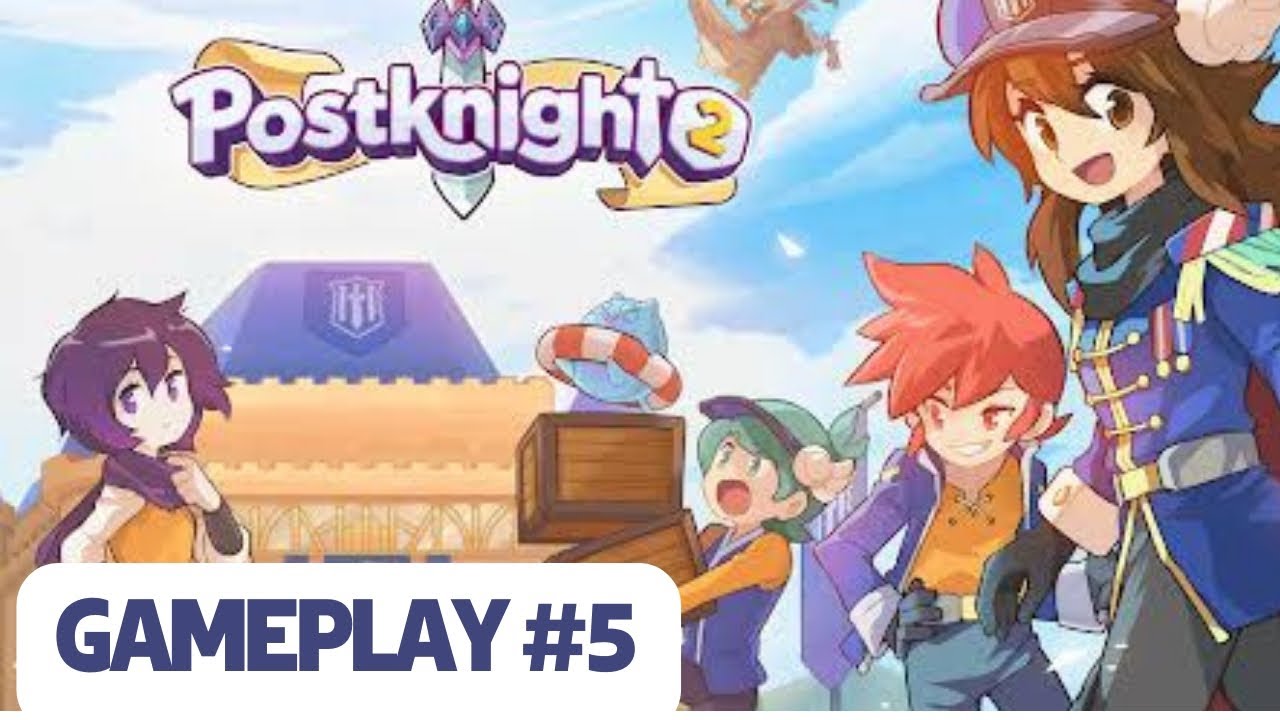 GamePlay - Postknight 2 #5 - YouTube