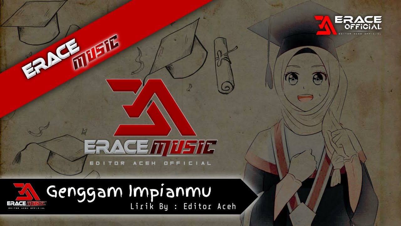 ERACE MUSIC - GENGGAM IMPIANMU | Lirik by : Editor Aceh - YouTube