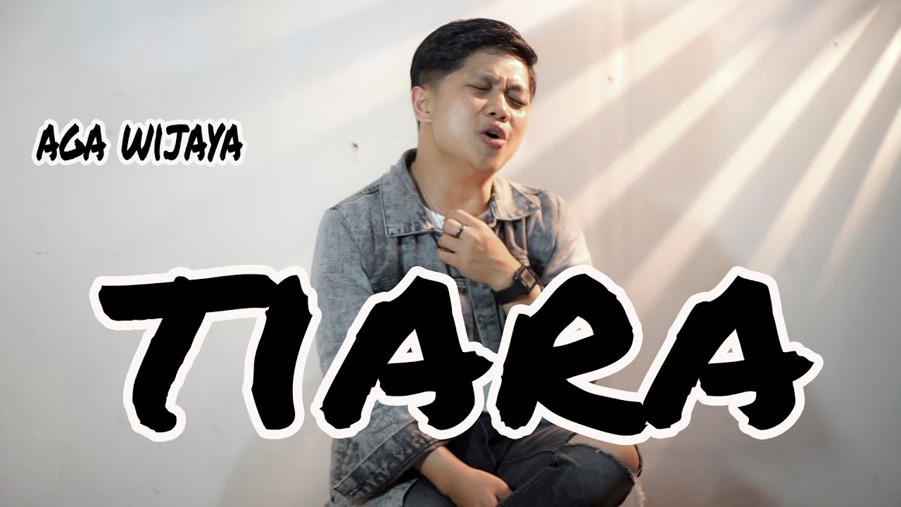 TIARA COVER AGA WIJAYA akustik #asikasik #tiara #dangdut #coverakustik - YouTube