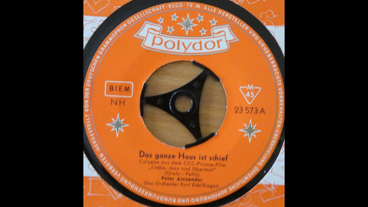 Peter Alexander, Margot Eskens – Das Ganze Haus Ist Schief / Vergiß ...