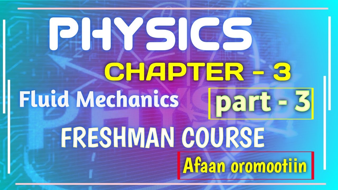 GENERAL PHYSICS CHAPTER 3 PART 3 FLUID MECHANICS - YouTube