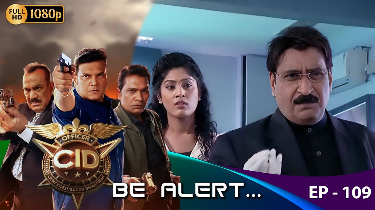 CID - Be Alert Ep - 109 | Mega Serial | Shivaji Satam, Aditya ...
