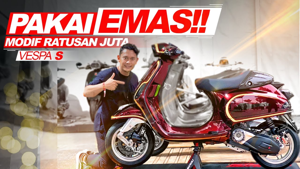 Modifikasi Vespa S 125 ala Sultan #AtenxKatros - YouTube