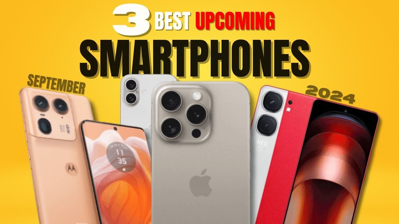 Top 3 UPCOMING Smartphone of September 2024 - YouTube