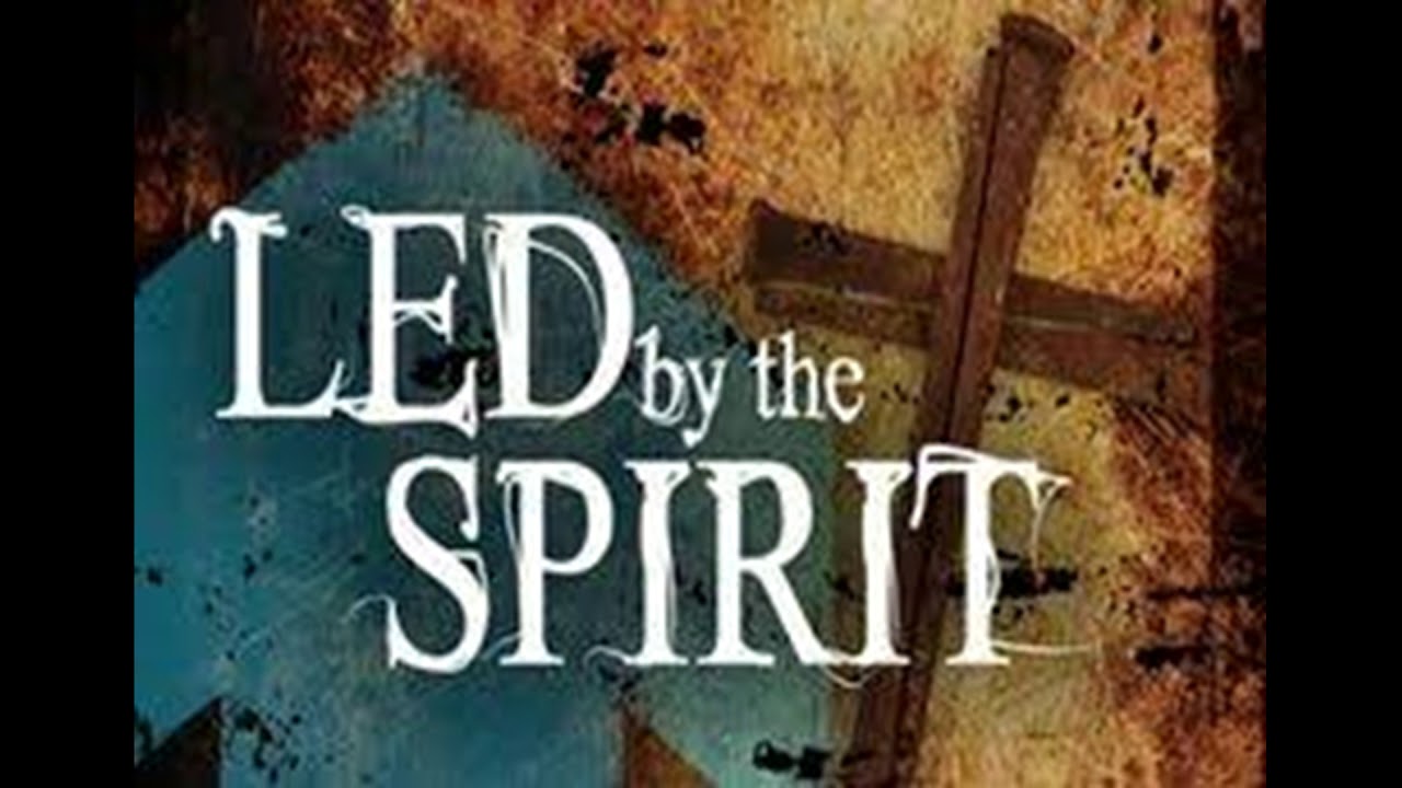 Led by the Spirit - YouTube