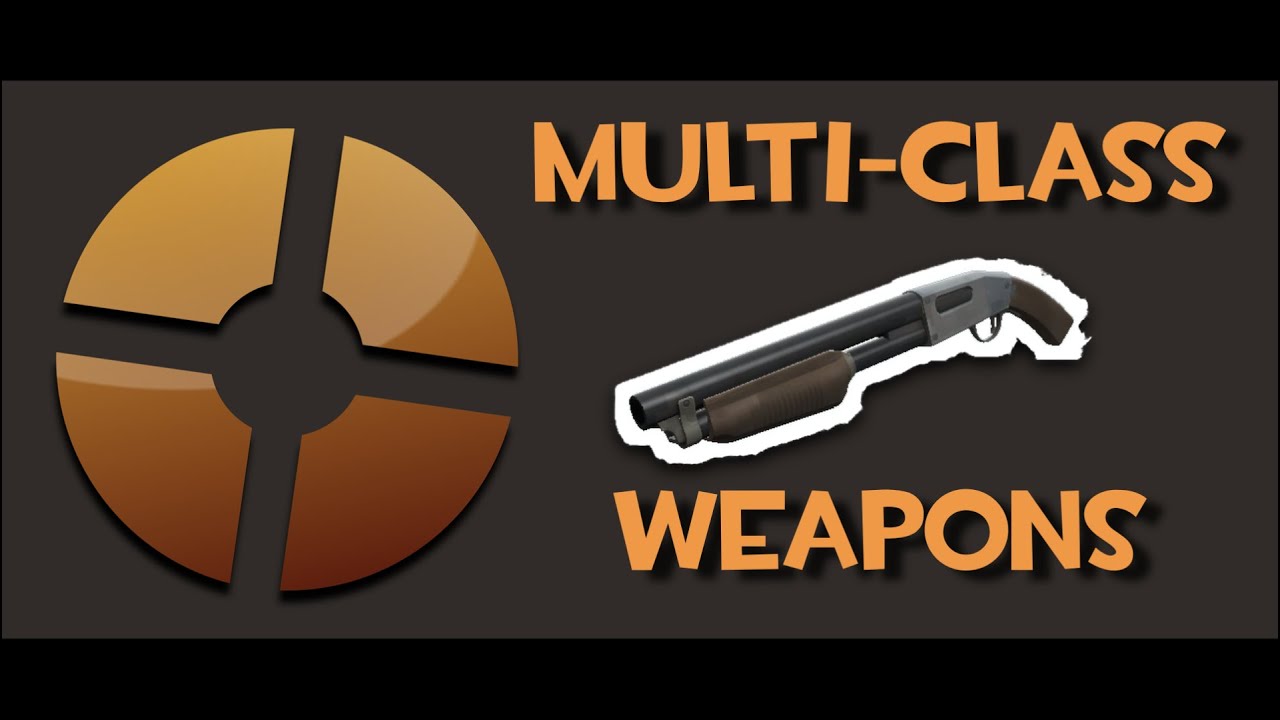 Multi-Class Weapons in TF2 - YouTube