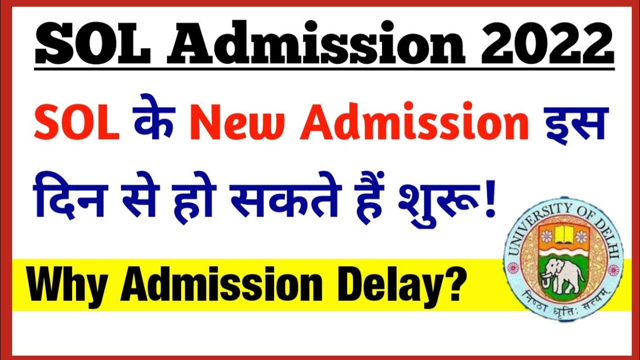 Sol New Admission Update 2022 | DU SOL Admission 2022 - Why Admission ...