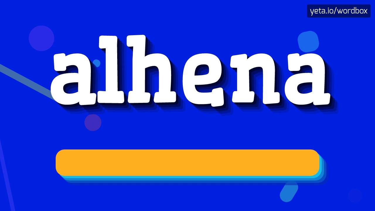 ALHENA - HOW TO PRONOUNCE IT!? - YouTube