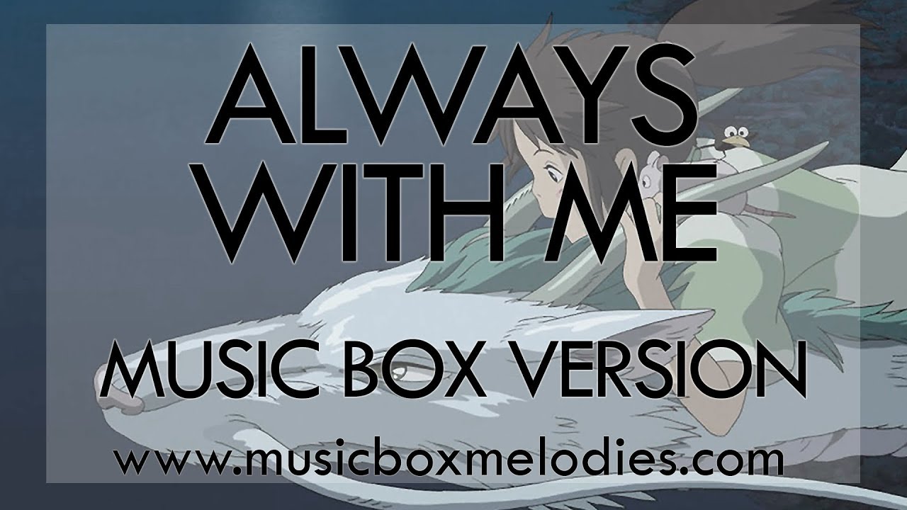 Always with me (Spirited Away) - Music Box Version - YouTube